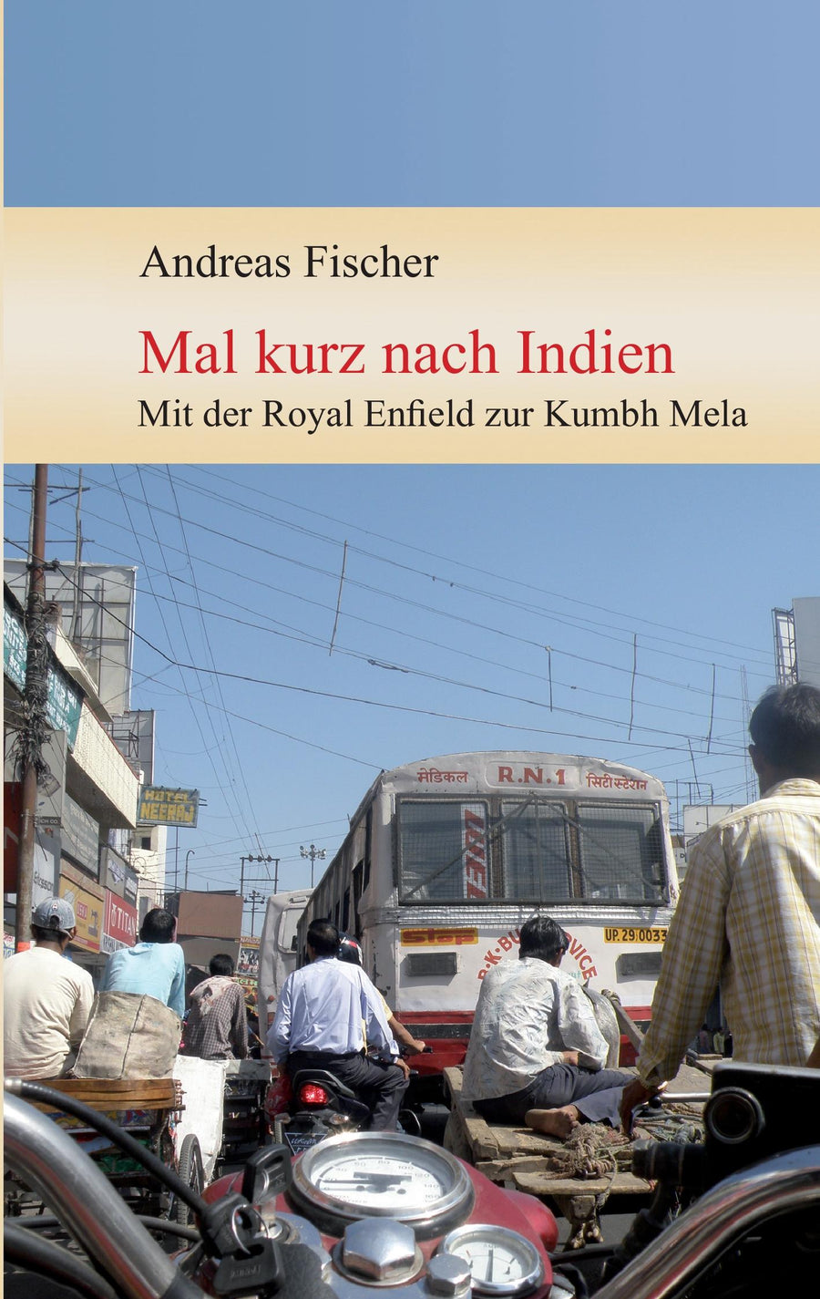 Mal kurz nach Indien | Andreas Fischer – 1000books.de