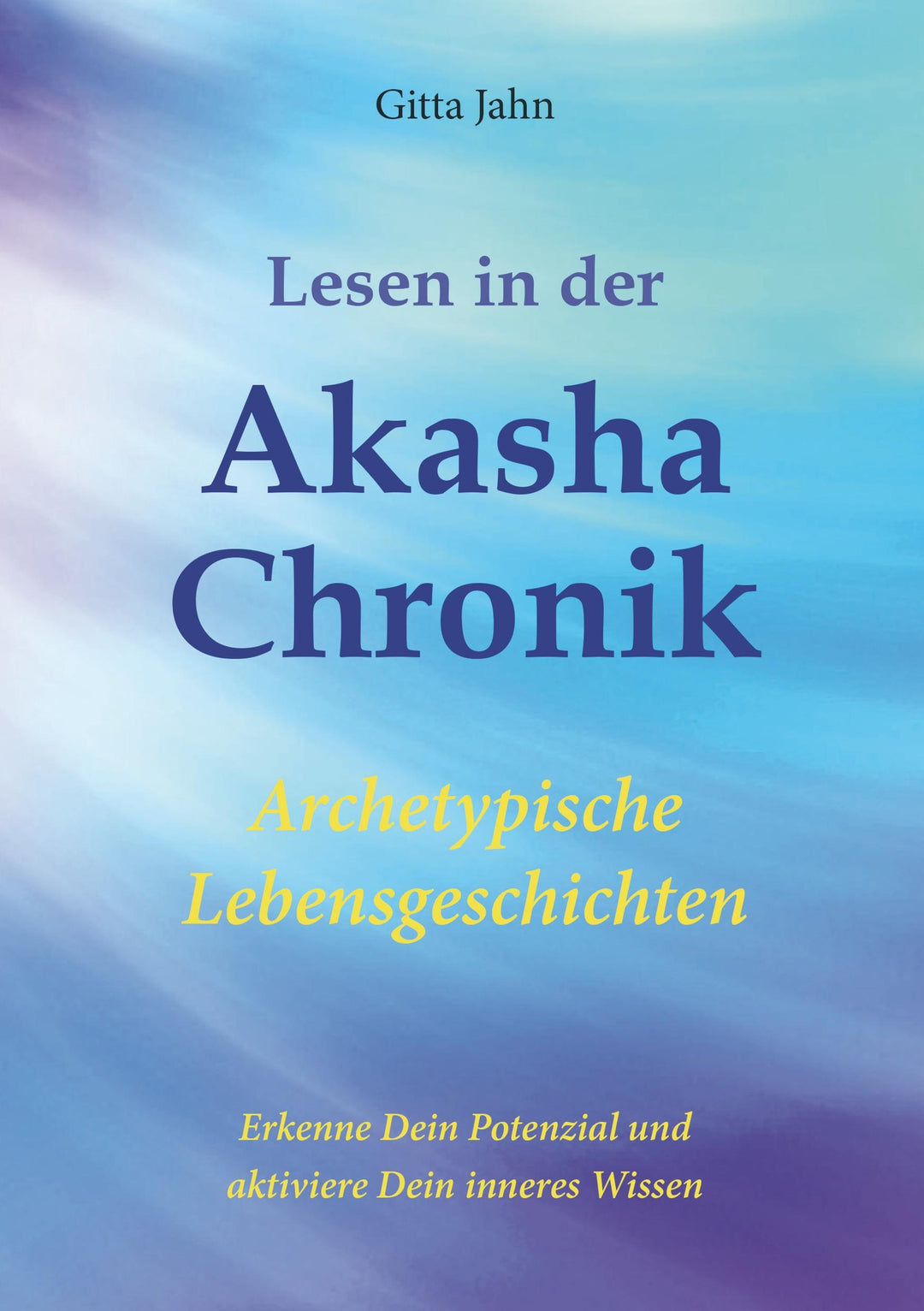 Lesen in der Akasha-Chronik | Jahn, Gitta – 1000books.de