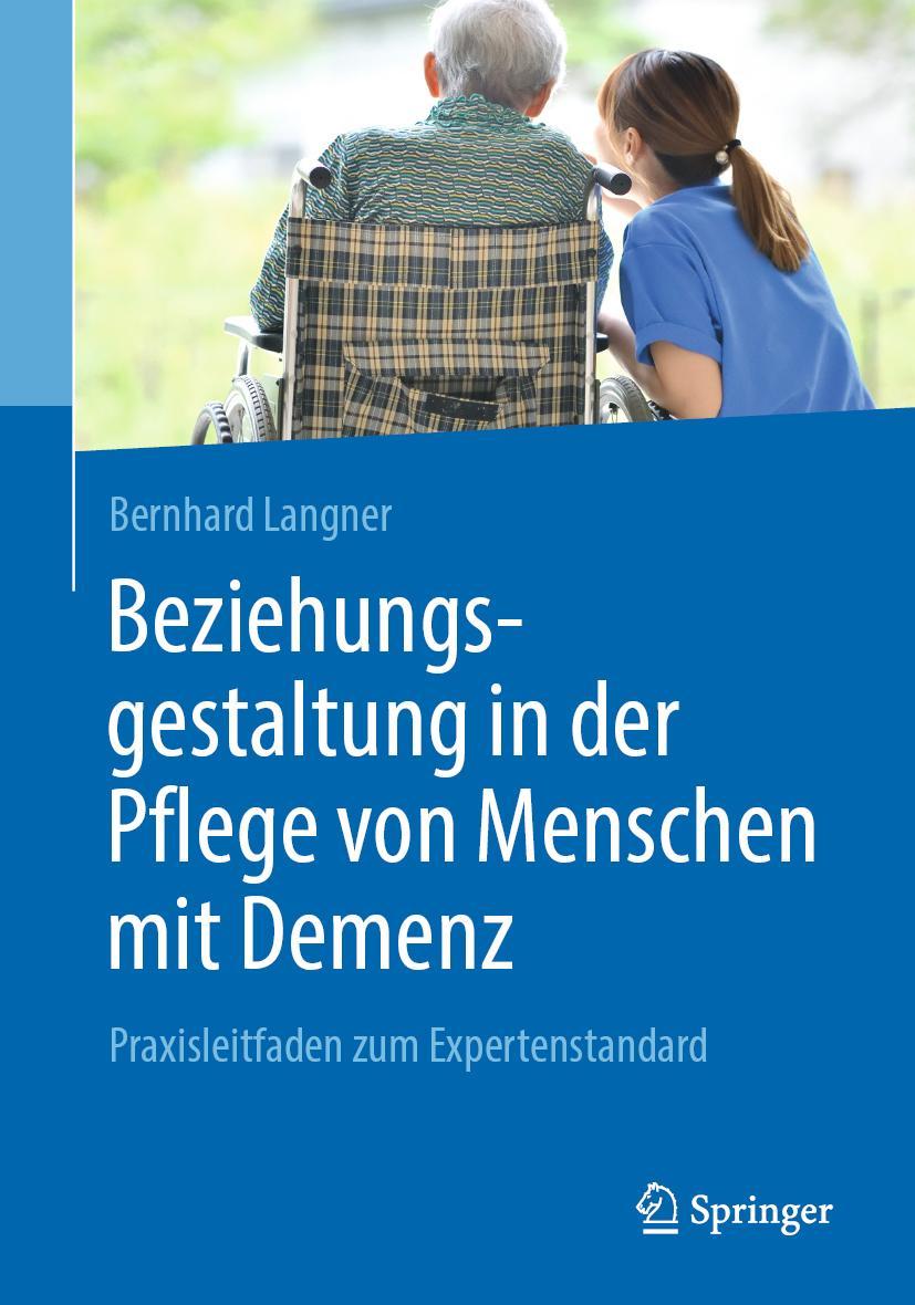 Beziehungsgestaltung in der Pflege von Menschen mit Demenz | Langner ...
