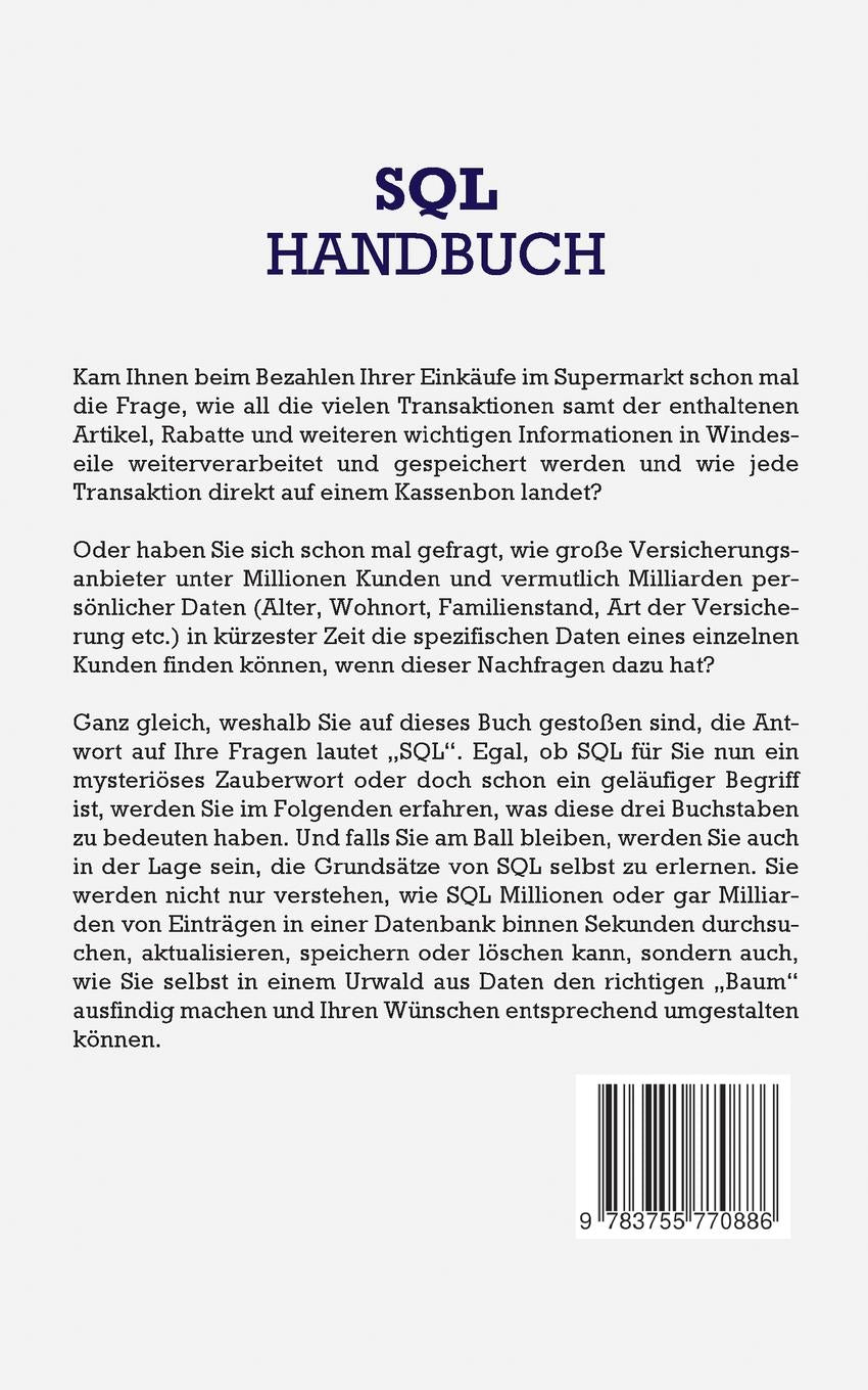SQL Handbuch für Anfänger: Mit SQL Datenbanken Schritt für Schritt anl ...