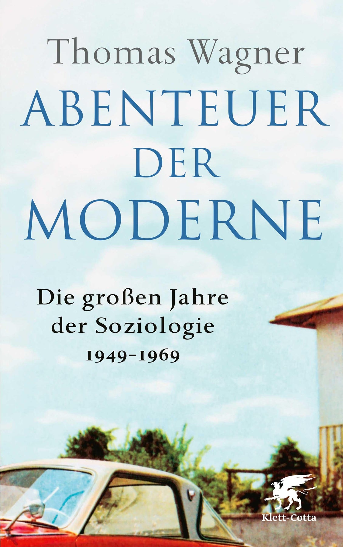 Abenteuer der Moderne | Wagner, Thomas – 1000books.de